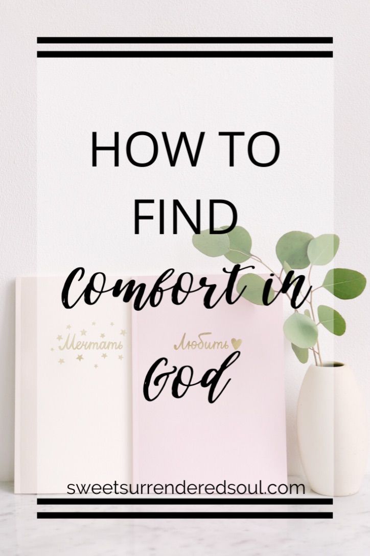 How To Find Comfort In God